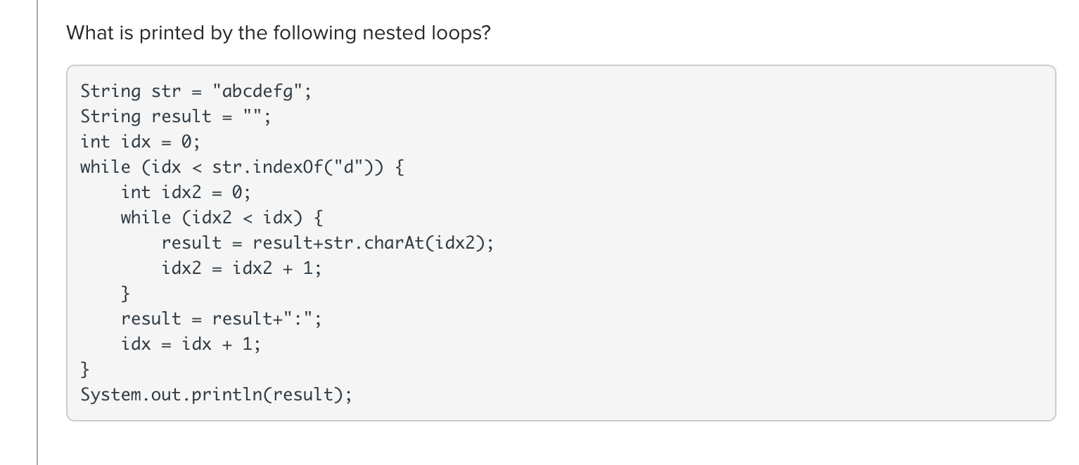 Solved What is printed by the following nested loops?