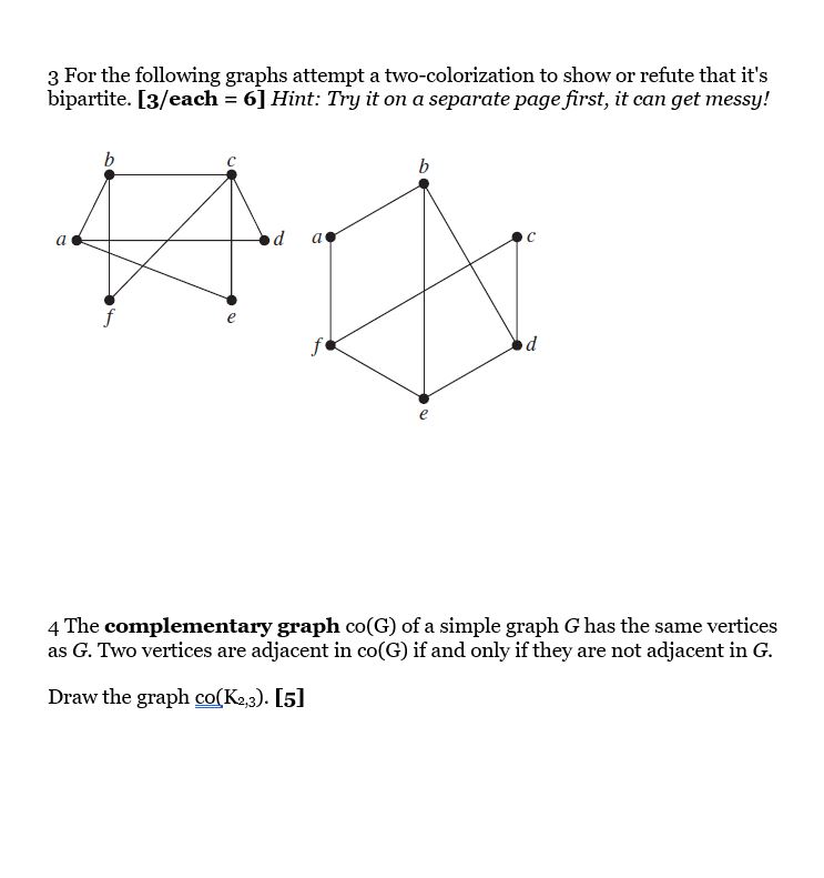 (Solved) : 3 Following Graphs Attempt Two Colorization Show Refute S ... (Solved) : 3 Following Graphs Attempt Two Colorization Show Refute S ...