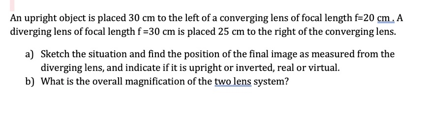 Solved An upright object is placed 30 cm to the left of a | Chegg.com