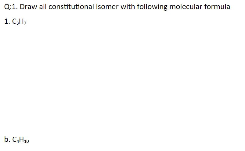 Solved Q:1. Draw all constitutional isomer with following | Chegg.com
