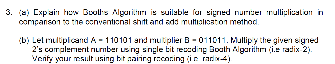 3. (a) Explain how Booths Algorithm is suitable for | Chegg.com