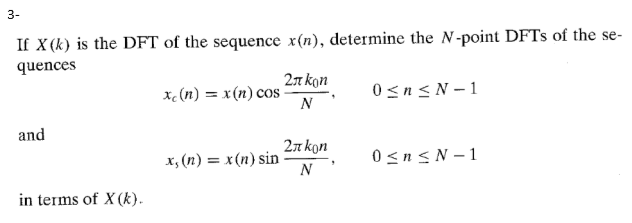 Solved If X(k) is the DFT of the sequence x(n), determine | Chegg.com