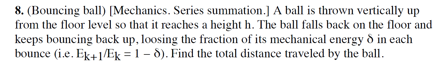 Solved 8. (Bouncing ball) [Mechanics. Series summation.] A | Chegg.com
