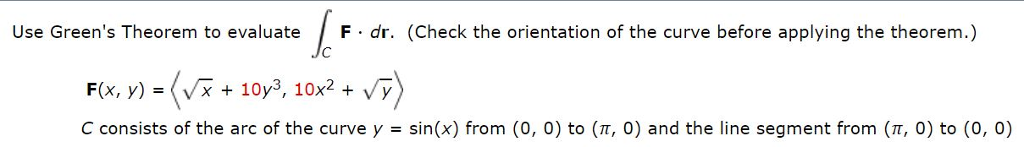 Solved Use Greens Theorem To Evaluate F Dr Check The