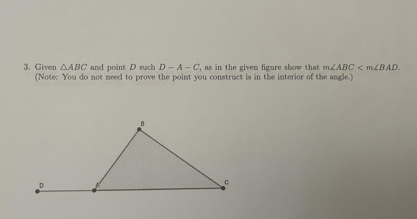 Solved 3. Given AABC and point D such D - A - C, as in the | Chegg.com