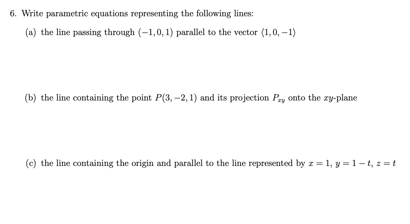 Solved 6. Write parametric equations representing the | Chegg.com