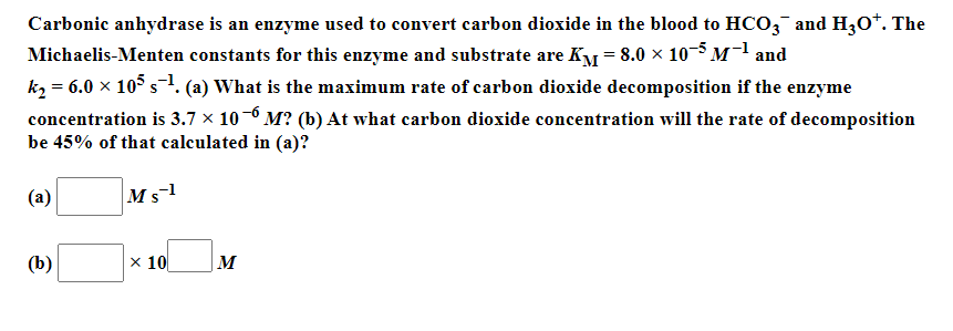 Solved Carbonic anhydrase is an enzyme used to convert | Chegg.com