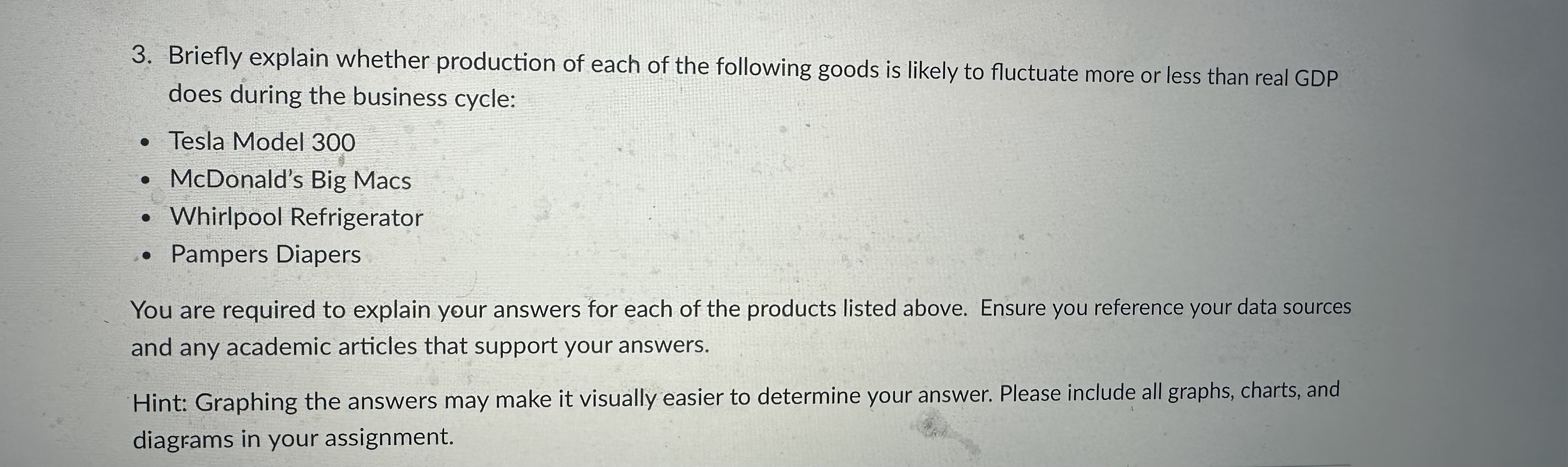 Solved 3. Briefly explain whether production of each of the | Chegg.com