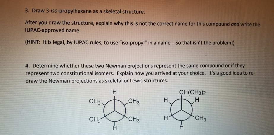 Solved 3. Draw 3-iso-propylhexane as a skeletal structure. | Chegg.com