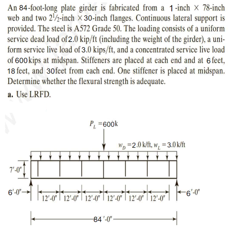 Solved An 84 -foot-long plate girder is fabricated from a 1 | Chegg.com