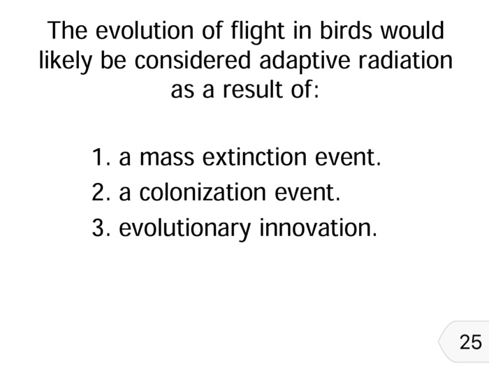 Solved The evolution of flight in birds would likely be | Chegg.com