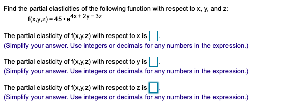Solved Find the partial elasticities of the following | Chegg.com