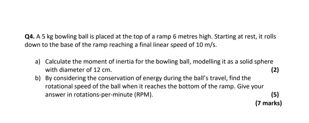 Solved Q4. A 5 kg bowling ball is placed at the top of a | Chegg.com