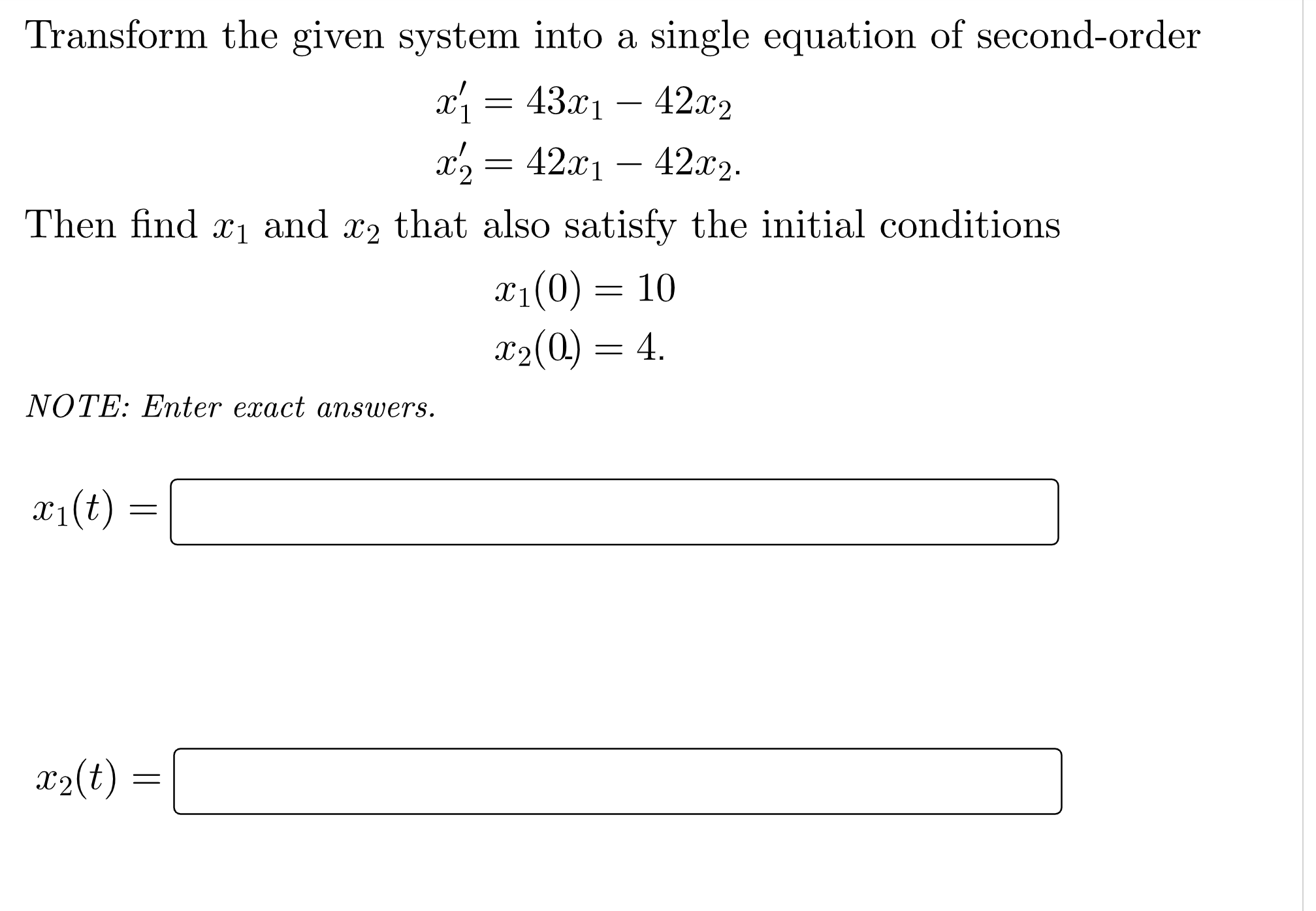 Solved Transform the given system into a single equation of | Chegg.com