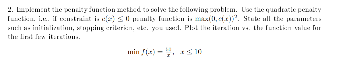 Solved 2 Implement The Penalty Function Method To Solve The