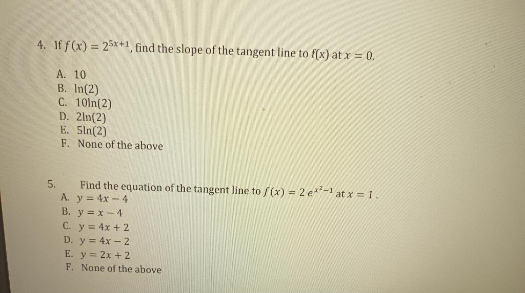 Solved 4. If f(x)=25x+1, find the slope of the tangent line | Chegg.com