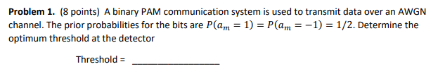 Solved Problem 1 8 Points A Binary Pam Communication