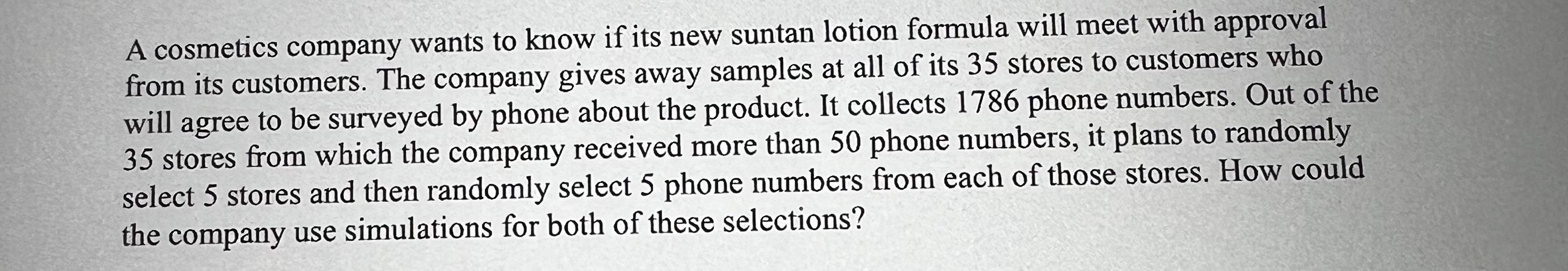 Solved A cosmetics company wants to know if its new suntan | Chegg.com