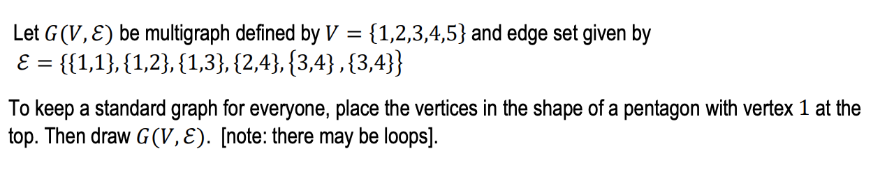 Solved Let G(V,E) be multigraph defined by V={1,2,3,4,5} and | Chegg.com