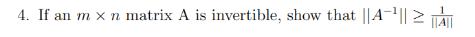 Solved 4. If an m×n matrix A is invertible, show that | Chegg.com