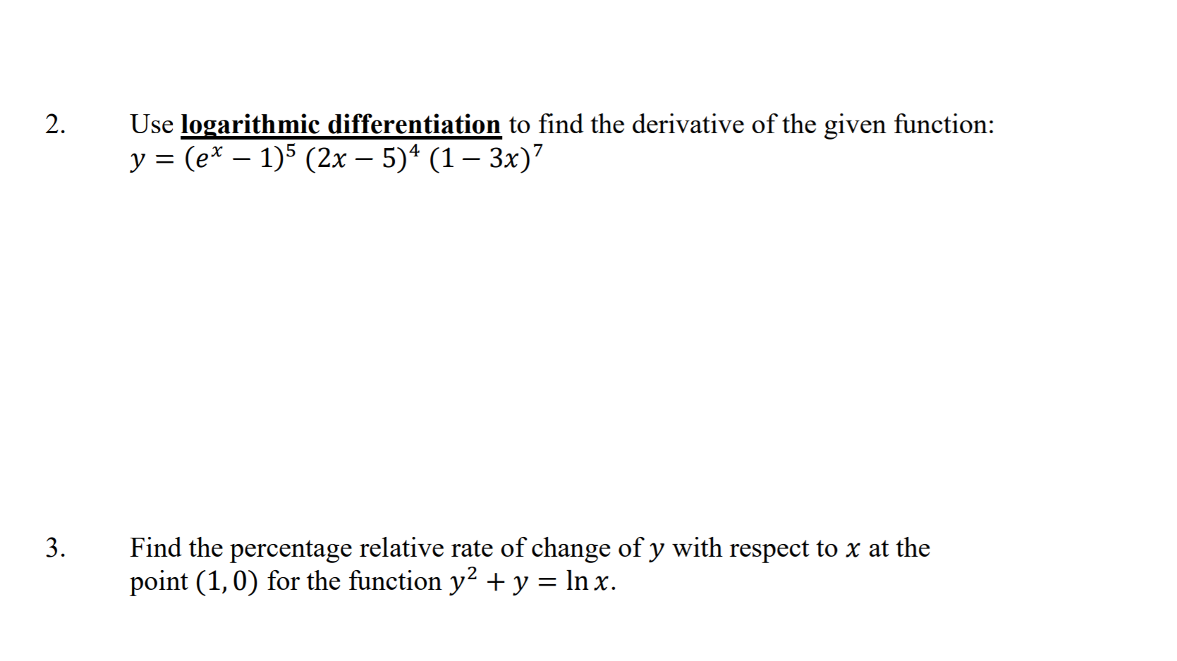 Solved 2. Use logarithmic differentiation to find the | Chegg.com