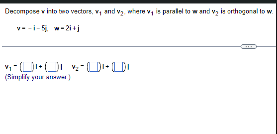 Solved Decompose V Into Two Vectors, V1 And V2, Where V1 Is 