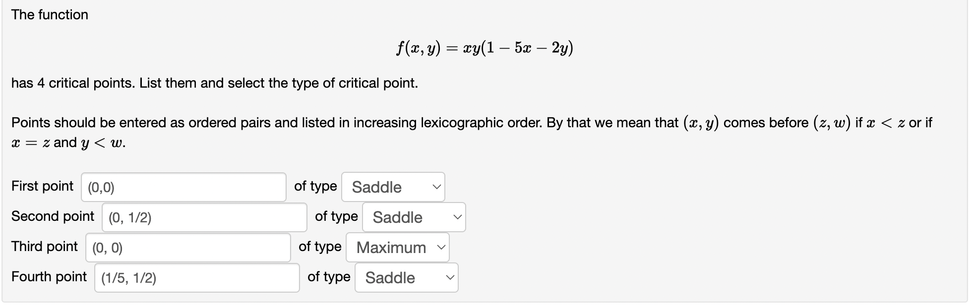 The function f(x,y)=xy(1−5x−2y) has 4 critical | Chegg.com