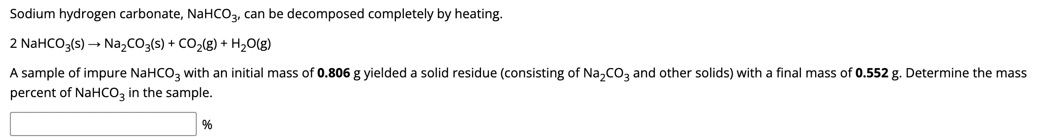 Solved Sodium hydrogen carbonate, NaHCO3, can be decomposed | Chegg.com