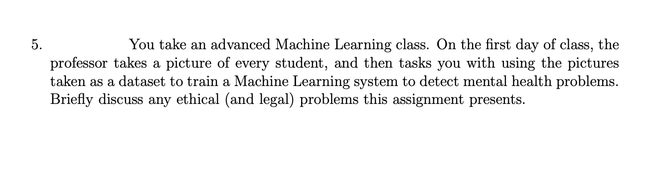 Solved 5. You take an advanced Machine Learning class. On | Chegg.com