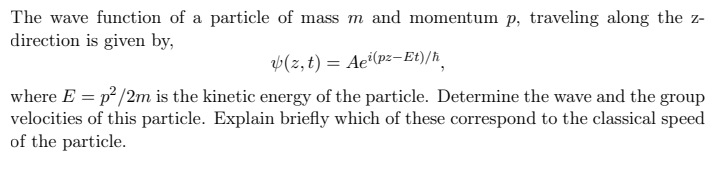 Solved Show the solution explicitly. The wave function of | Chegg.com