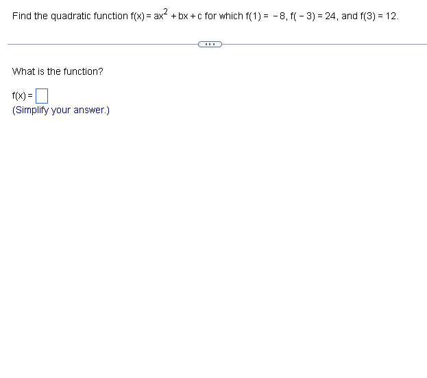 Solved Find the quadratic function f(x)=ax^(2)+bx+c for | Chegg.com
