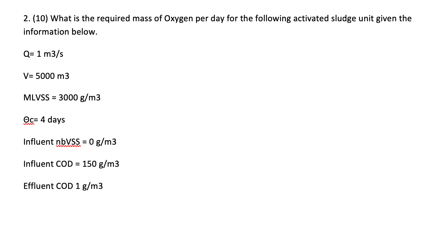 Solved 2. (10) What is the required mass of Oxygen per day | Chegg.com