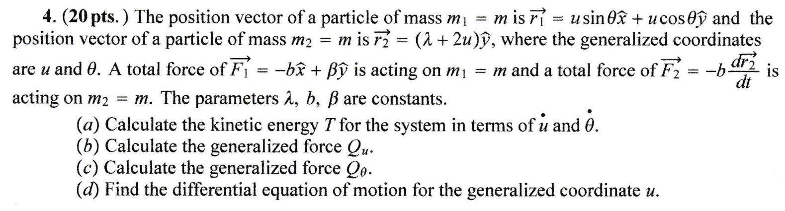 Solved dt 4. (20 pts.) The position vector of a particle of | Chegg.com