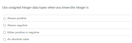 Solved Use unsigned integer data types when you know the | Chegg.com