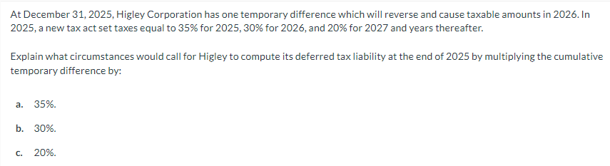 Solved At December 31, 2025, Higley Corporation has one | Chegg.com