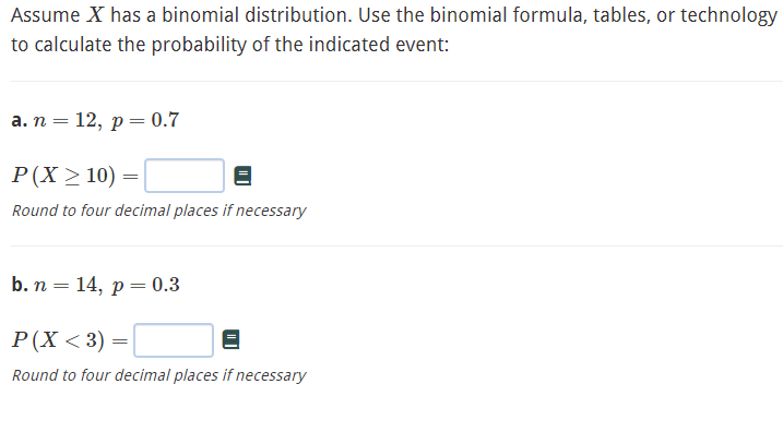 Solved Assume X has a binomial distribution. Use the | Chegg.com