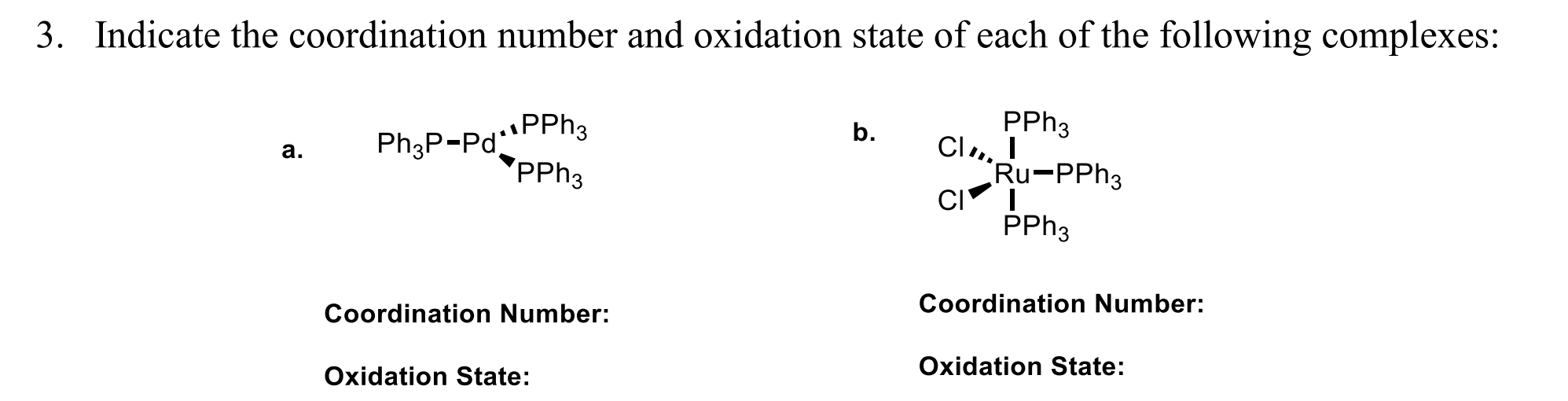 Solved 3 Indicate The Coordination Number And Oxidation