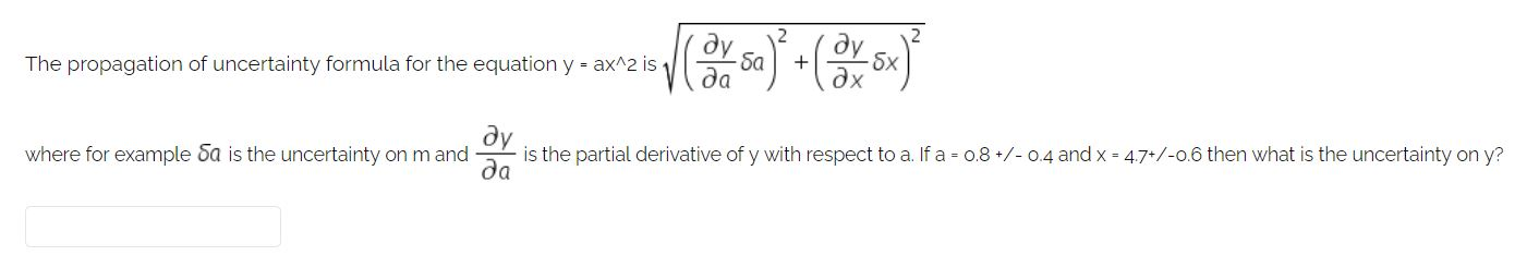 Solved The propagation of uncertainty formula for the | Chegg.com