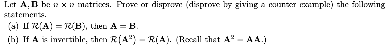 Solved Let A, B be n x n matrices. Prove or disprove | Chegg.com