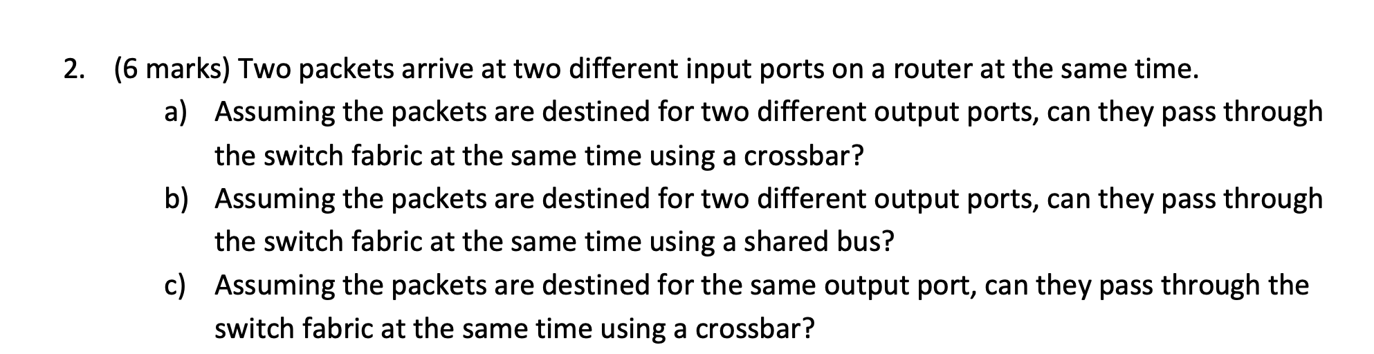 Solved 2. (6 marks) Two packets arrive at two different | Chegg.com