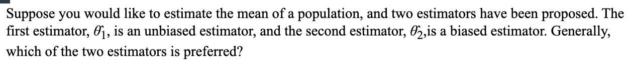 Solved Suppose you would like to estimate the mean of a | Chegg.com