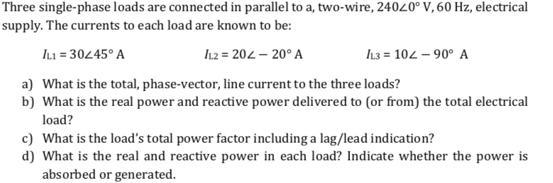 Solved Three single-phase loads are connected in parallel to | Chegg.com