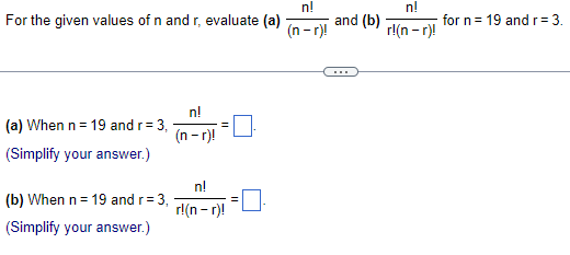 Solved For the given values of n and r, evaluate (a)(n−r)!n! | Chegg.com