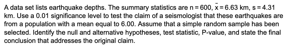 Solved A data set lists earthquake depths. The summary | Chegg.com