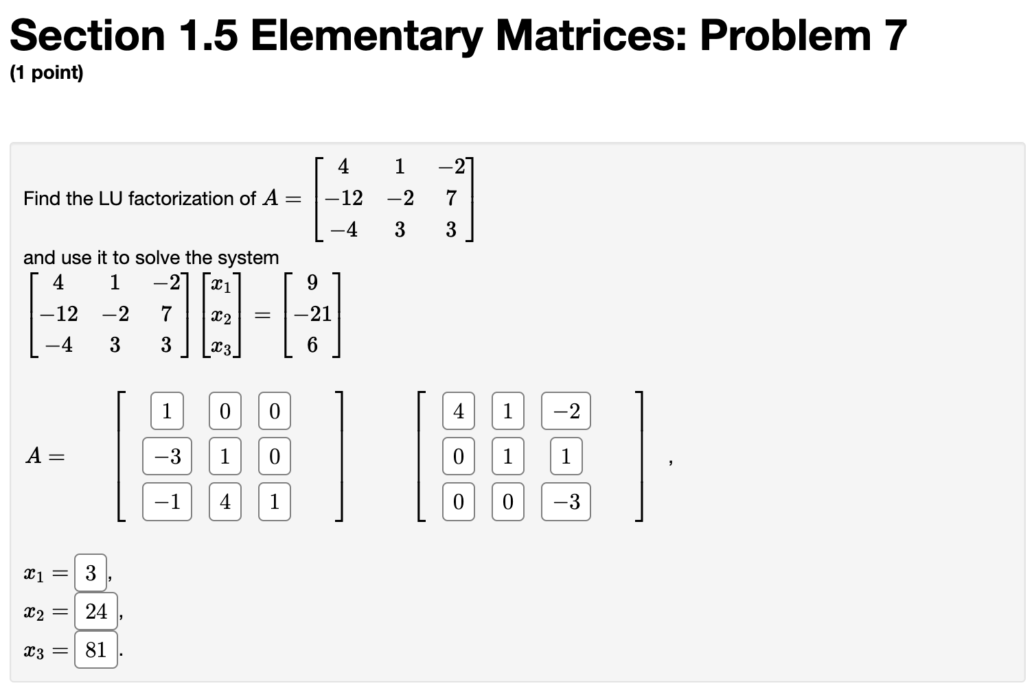 Solved Section 1.5 Elementary Matrices: Problem 7 (1 point) | Chegg.com