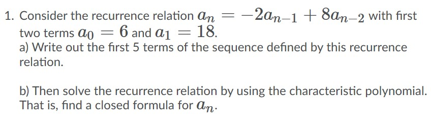 Solved 1. Consider the recurrence relation An = –2an-1 + | Chegg.com