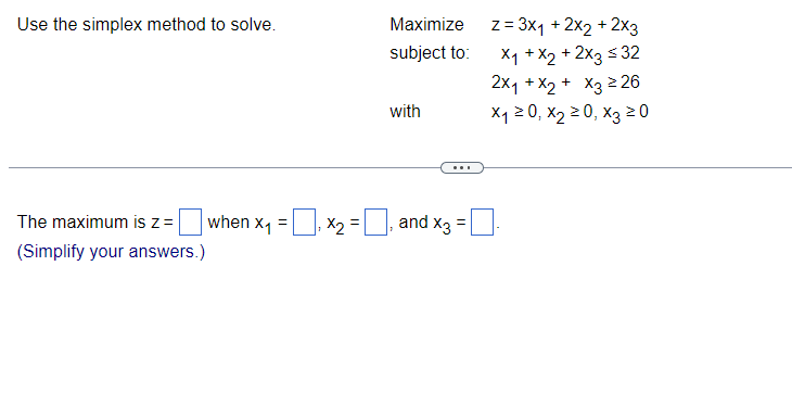 Solved Use the simplex method to solve. Maximize subject | Chegg.com
