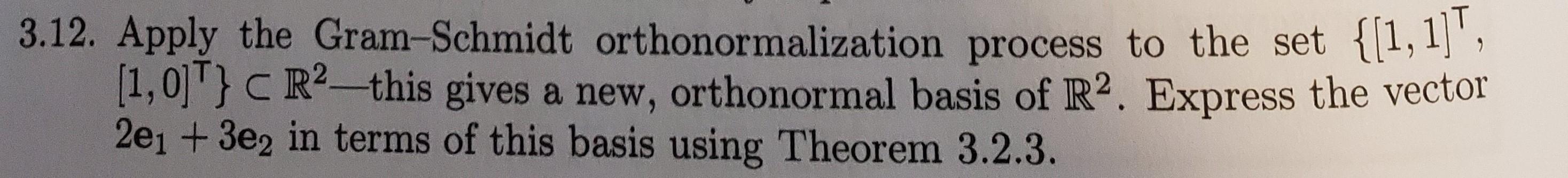 Solved Apply the gram-schmidt orthonormalization process to | Chegg.com