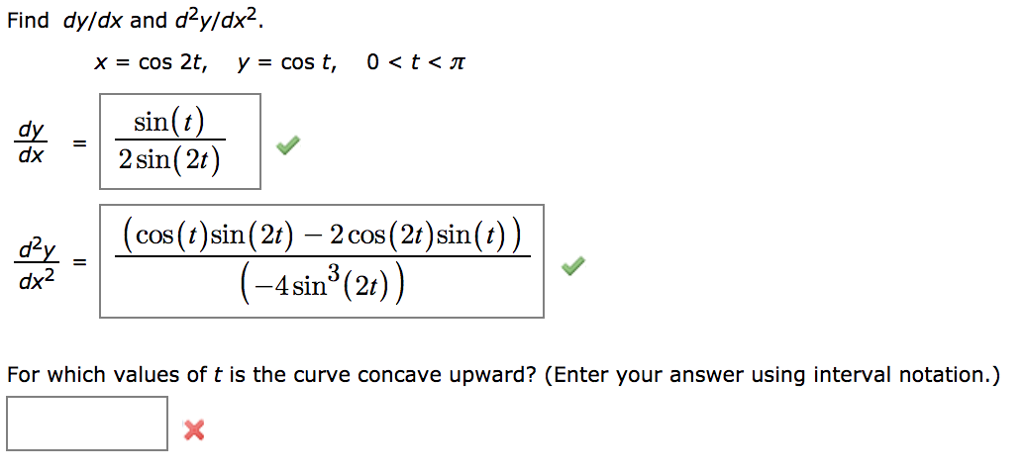 Solved Find dyldx and d2y/dx2. x = cos 2t, y = cos t, 0
