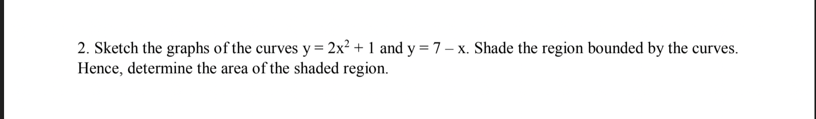 Solved = 2. Sketch the graphs of the curves y = 2x2 + 1 and | Chegg.com